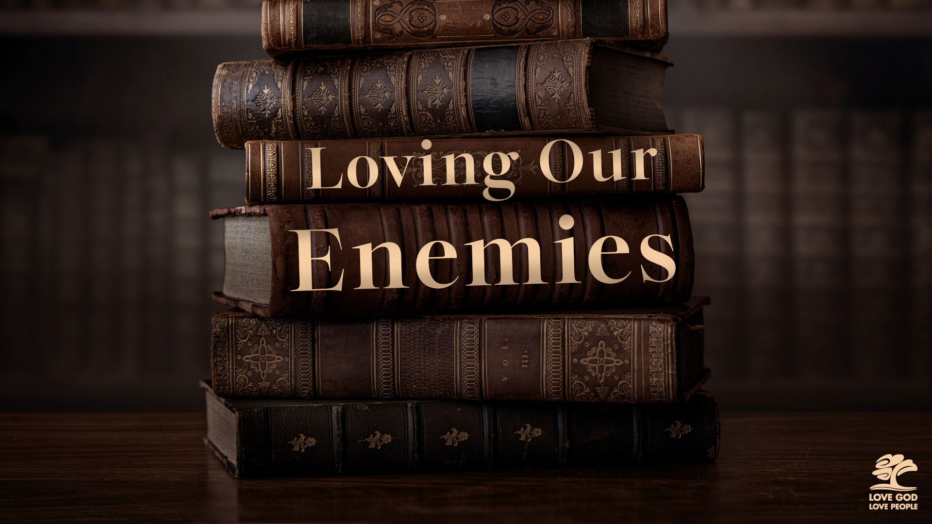 Loving Our Enemies | Brookwood